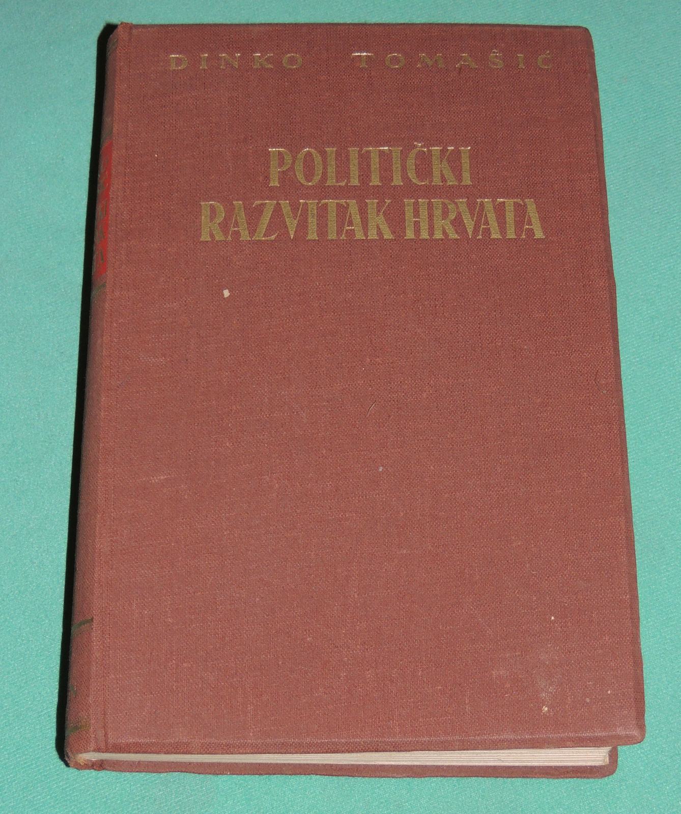 Dinko Tomašić Politički razvitak Hrvata 1. izdanje