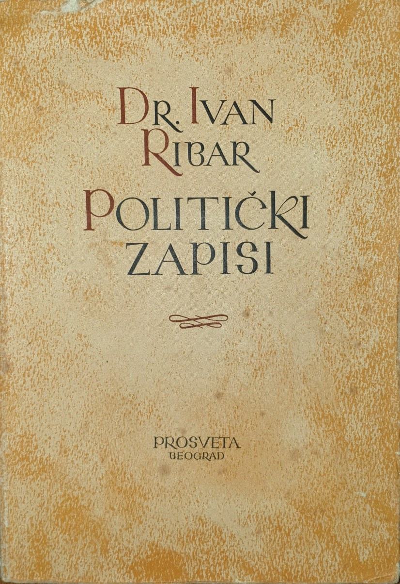 Dr. Ivan Ribar: Politički zapisi
