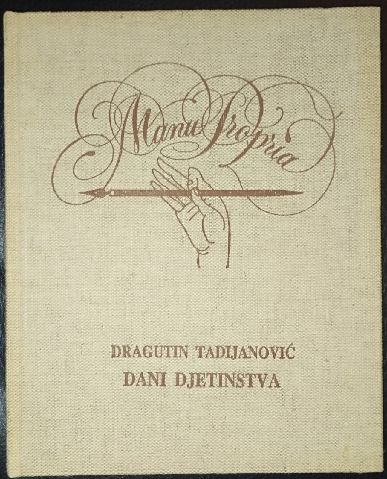 Dragutin Tadijanović - Dani djetinstva - knjiga s potpisima pjesnika