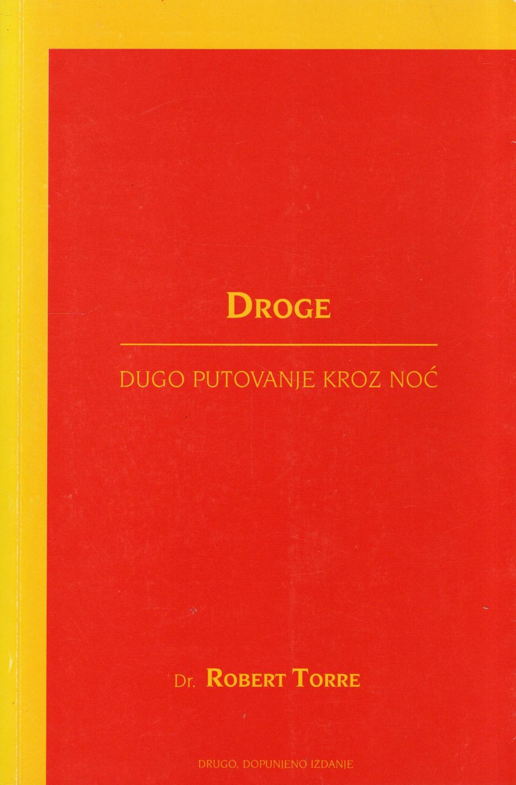 Droge: dugo putovanje kroz noć