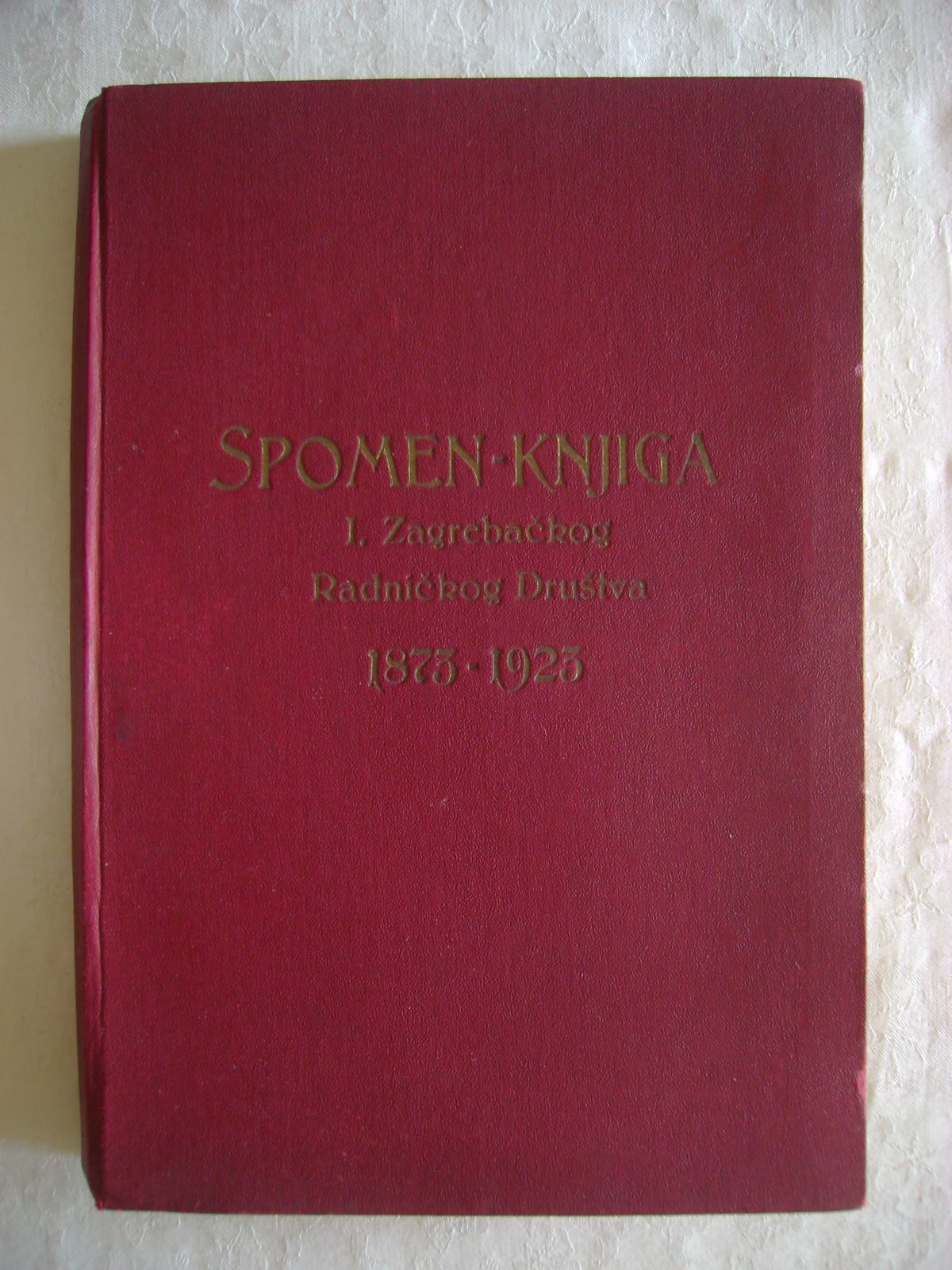 Dušan Kučenjak-Spomen-knjiga 1.zagrebačkog radničkog društva 1873-1923