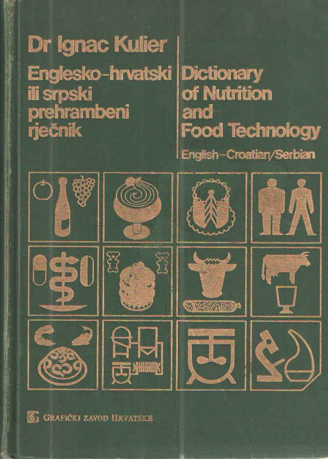 Englesko-hrvatski ili srpski prehrambeni rječnik / Dictionary of Nutri