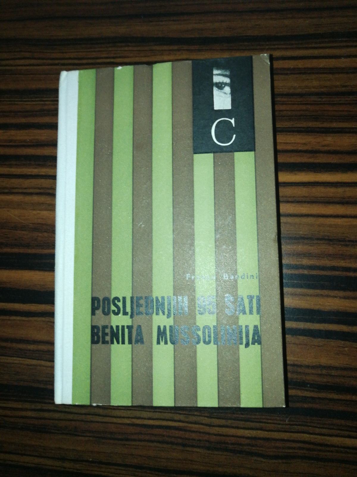 Franco Bandini - Posljednjih 95 sati Benita Mussolinija