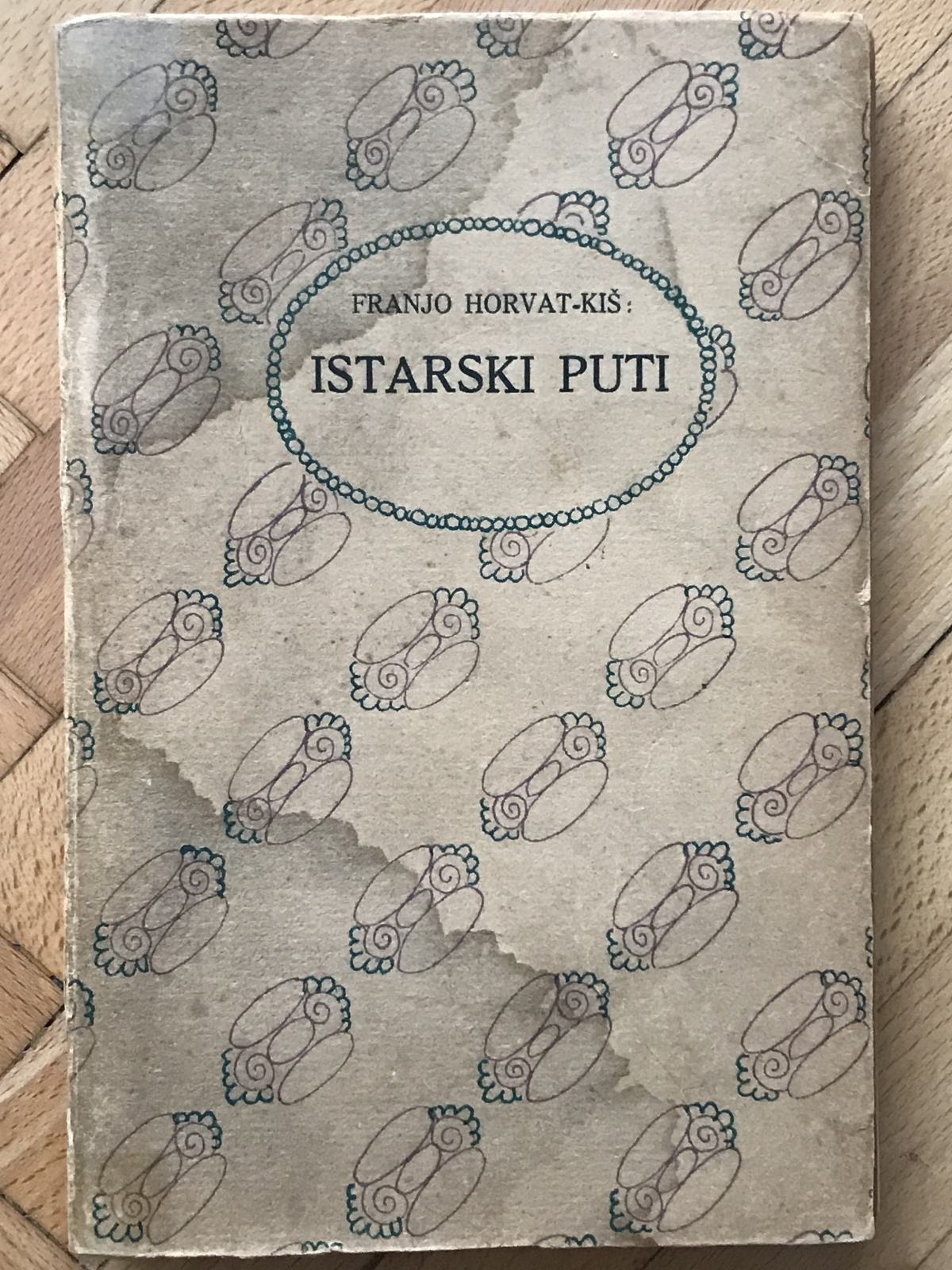 Franjo Horvat-Kiš - Istarski puti | putopisi iz Istre 1912. i 1914.