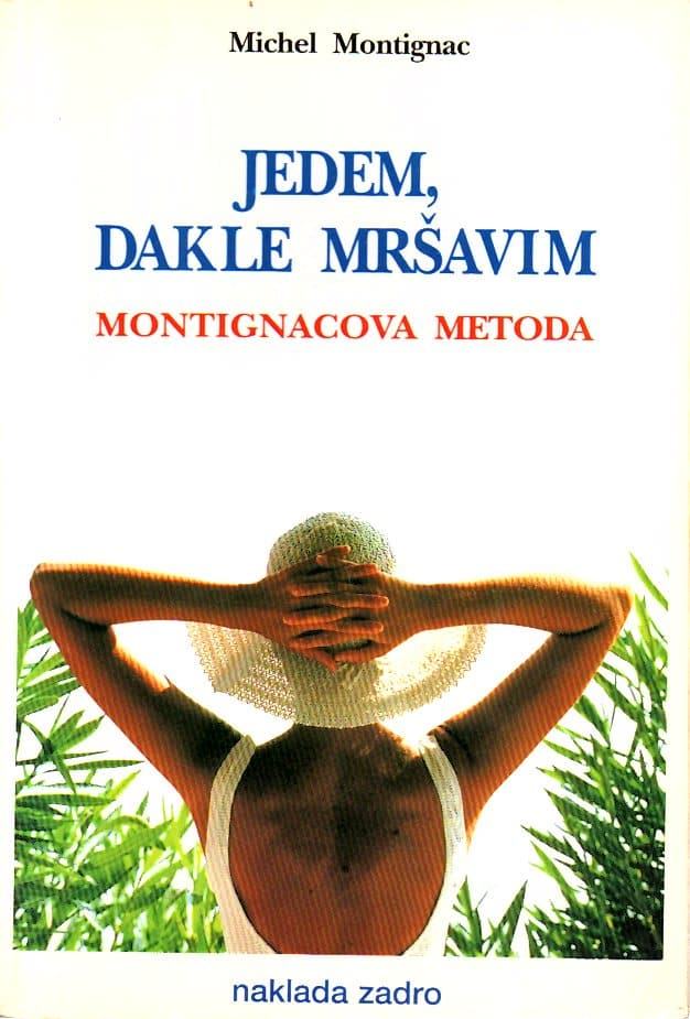 Jedem, dakle mršavim : Montignacova metoda