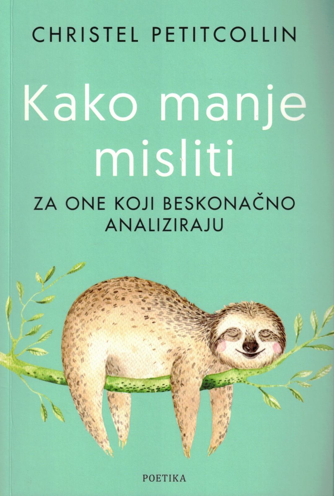 Kako manje misliti