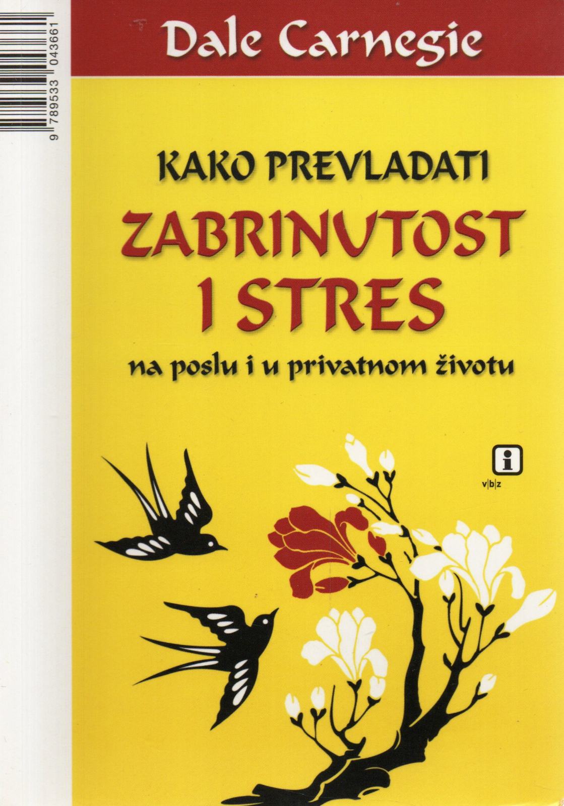 Kako prevladati zabrinutost i stres na poslu i u privatnom životu
