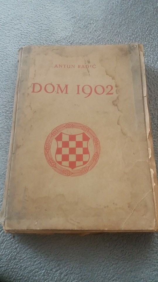 KNJIGA -DOM 1902 Antun Radić