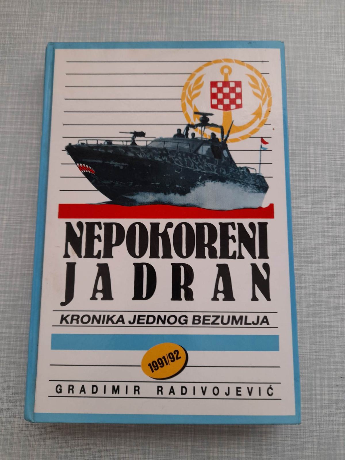 knjiga nepokoreni jadran 1991-92 gradimir radivojević-brod