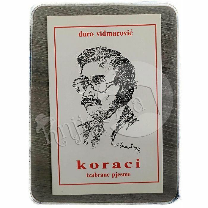 Koraci: izabrane pjesme Đuro Vidmarović