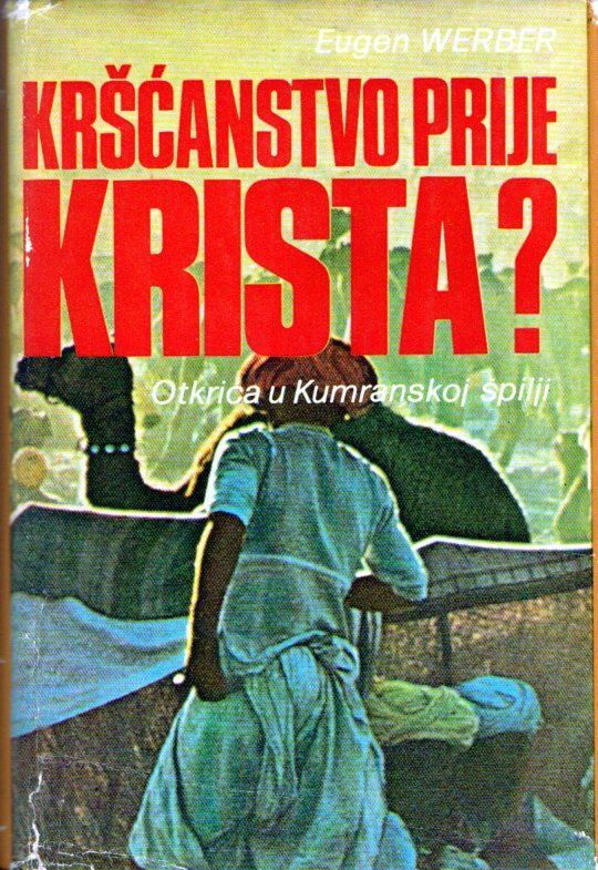 Kršćanstvo prije Krista?: Otkrića u Kumranskoj špilji
