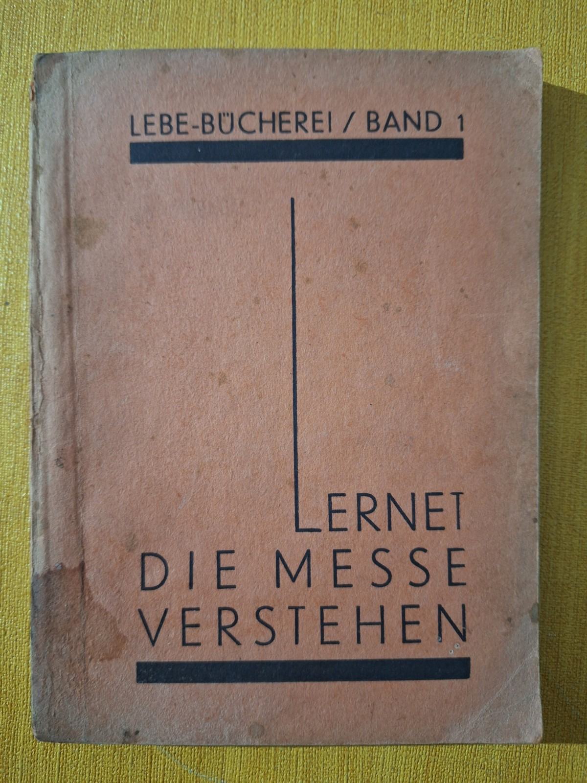 Lernet die Messe verstehen - Pius Parsch, iz 1933