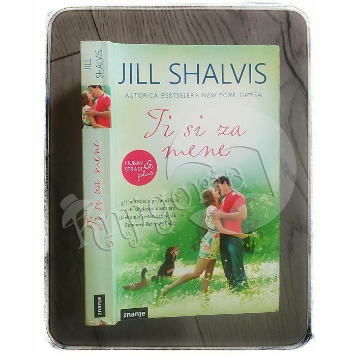 Ljubav & strast plus: Ti si za mene Jill Shalvis