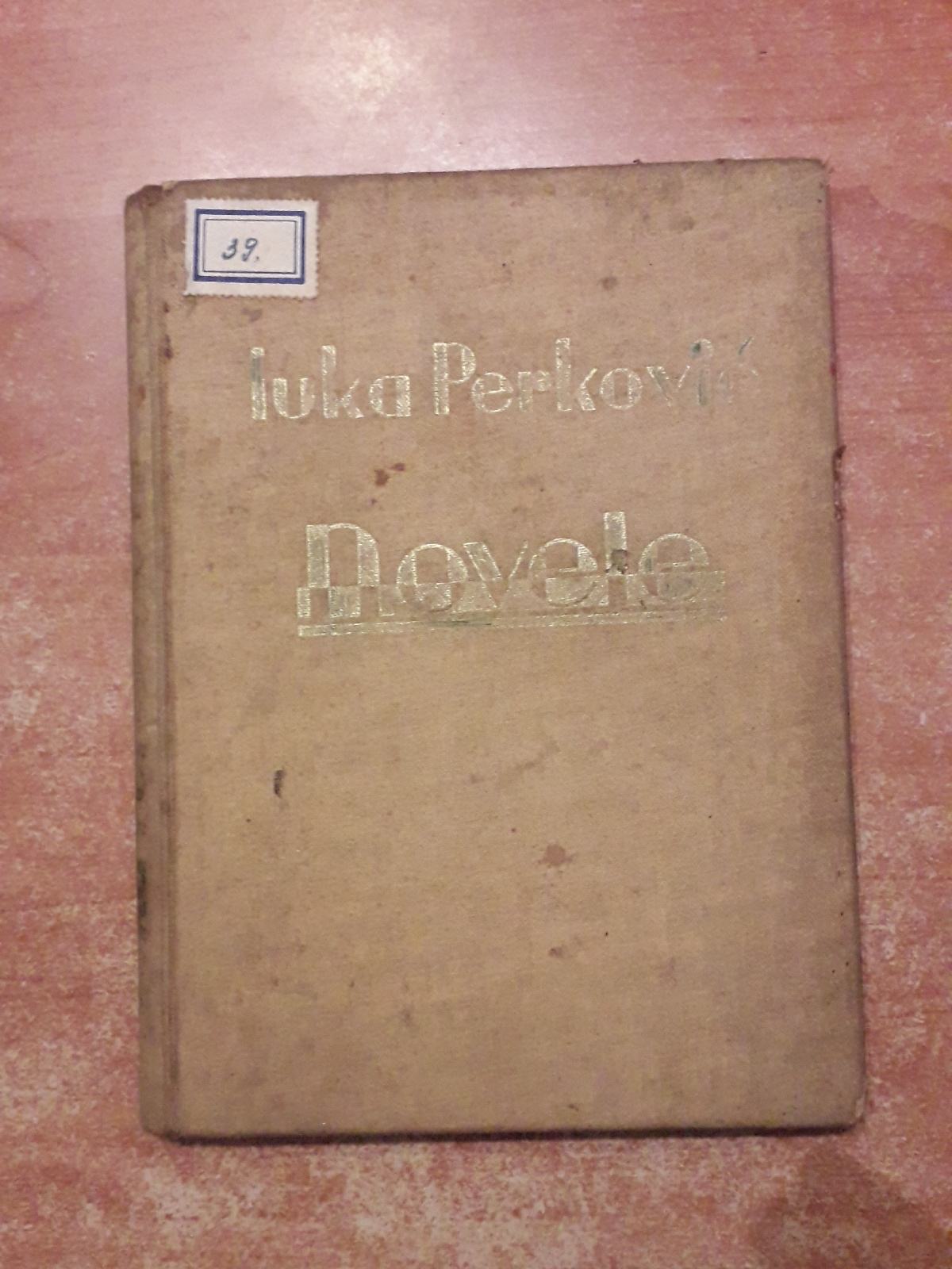 LUKA PERKOVIĆ:NOVELE, REDOVITO IZDANJE MATICE HRVATSKE