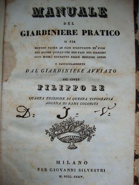 MANUALE DEL GIARDINIERE PRATICO,FILIPPO RE MILANO GIOVANNI SILVESTRI