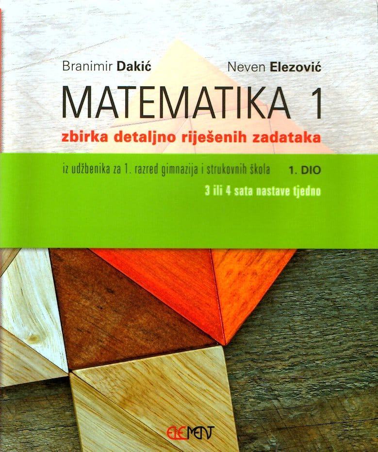 Matematika 1: zbirka detaljno riješenih zadataka, 1. dio