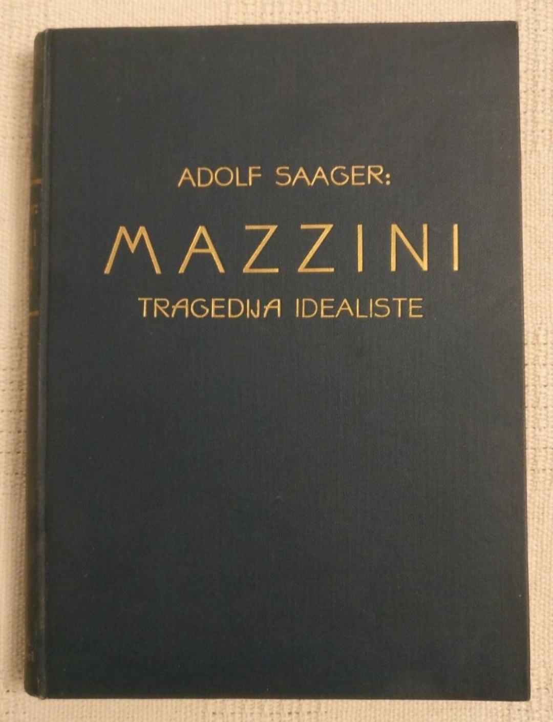 Mazzini, tragedija idealiste (Adolf Saager)