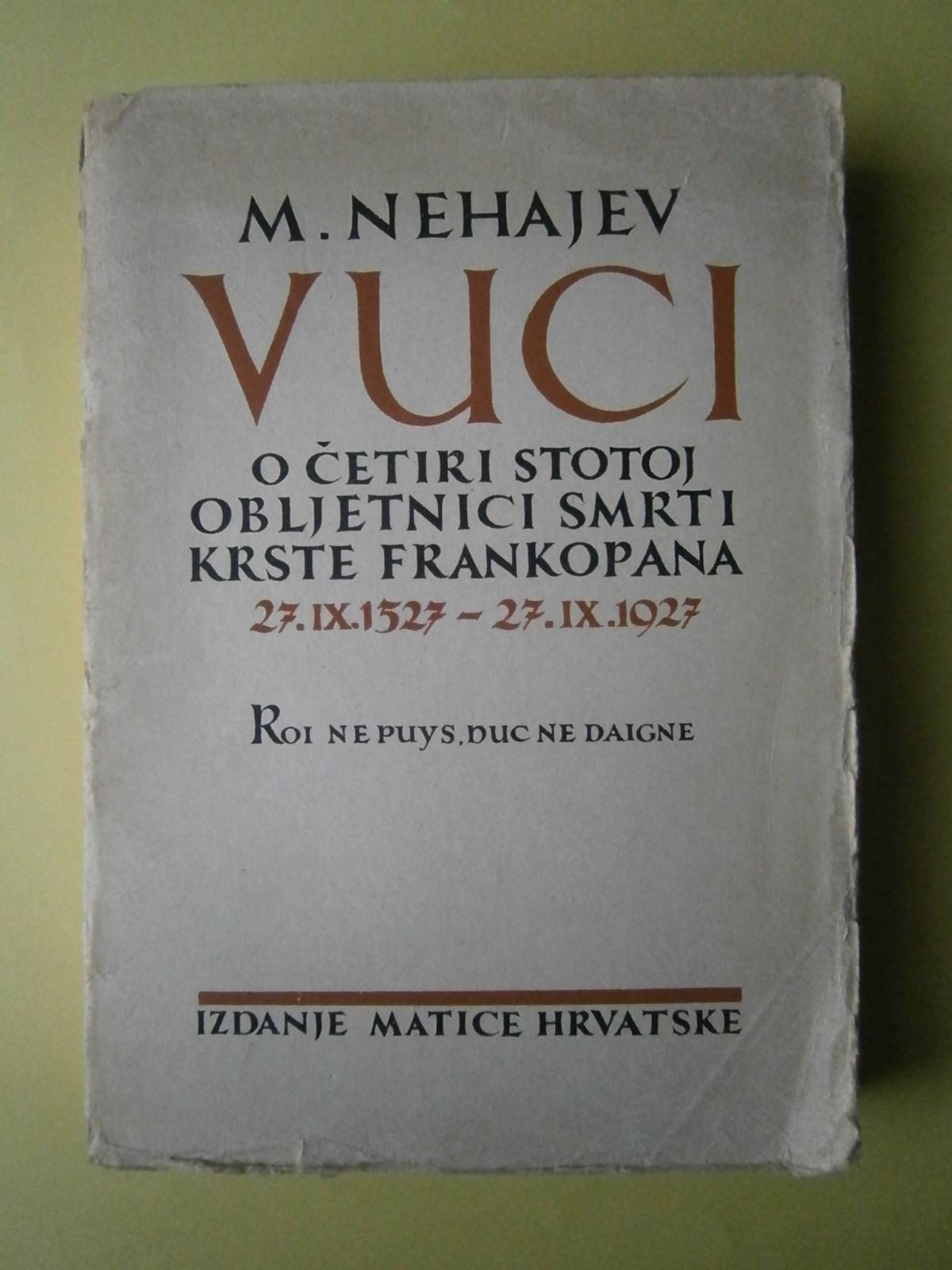 Milutin Nehajev:VUCI o četiri stotoj obljetnici smrti Krste Frankopana
