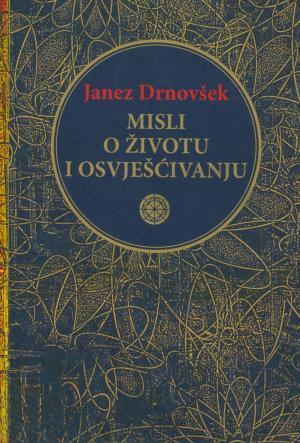 Misli o životu i osvješćivanju (s potpisom autora)