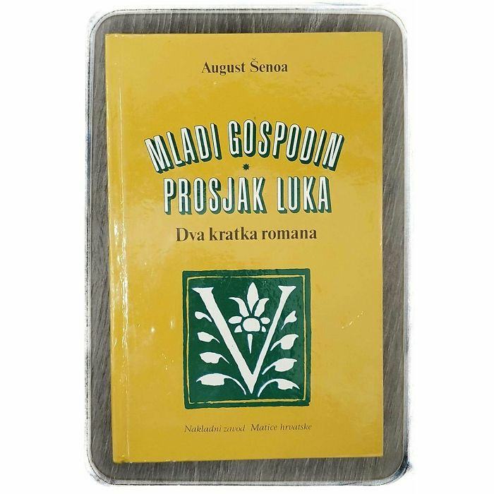 Mladi gospodin/ Prosjak Luka August Šenoa