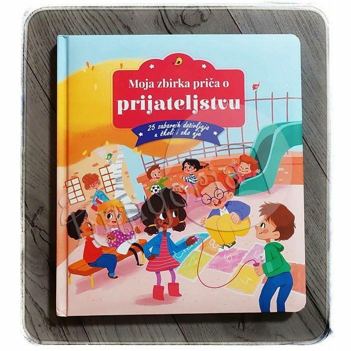 Moja zbirka priča o prijateljstvu