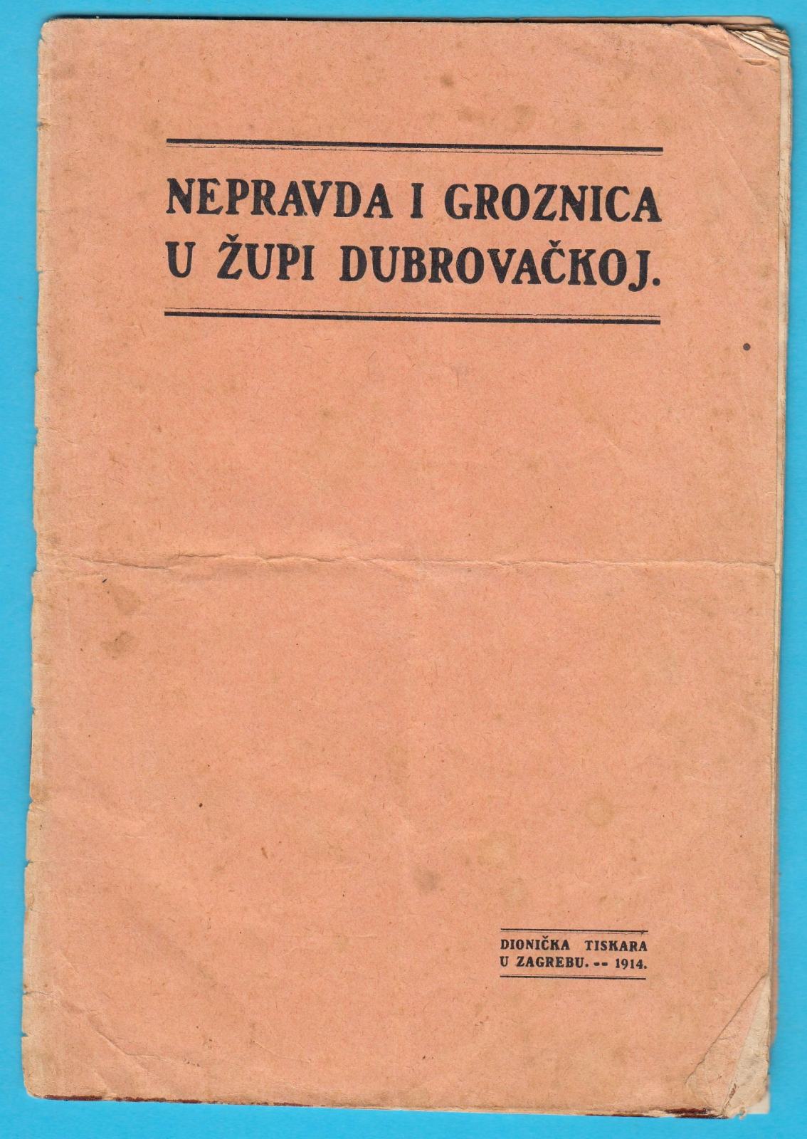 NEPRAVDA I GROZNICA U ŽUPI DUBROVAČKOJ (1915) * Dubrovnik