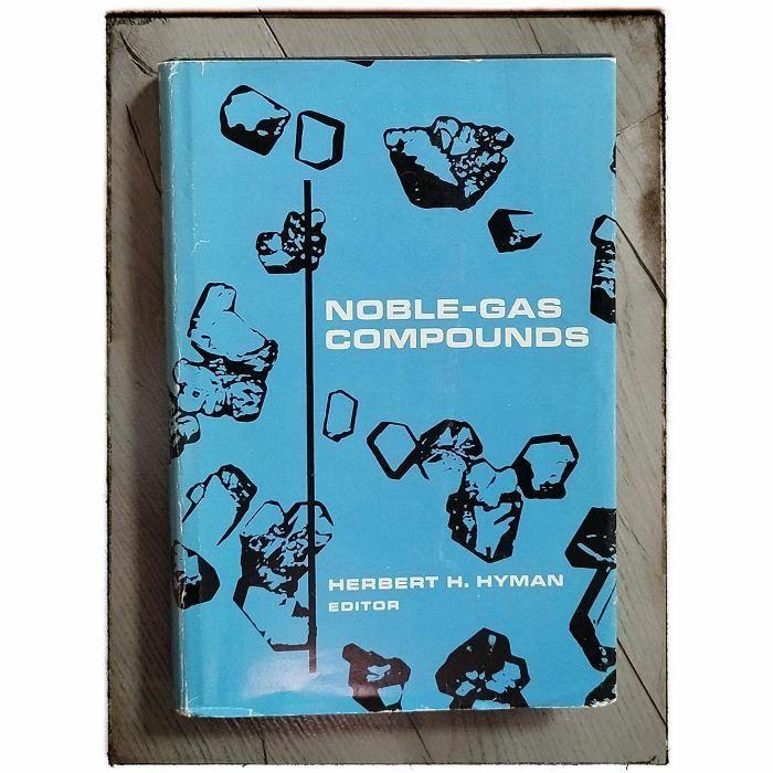 Noble Gas Compounds Herbert Harvey Hyman
