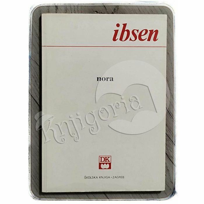 Nora - Kuća lutaka Henrik Ibsen
