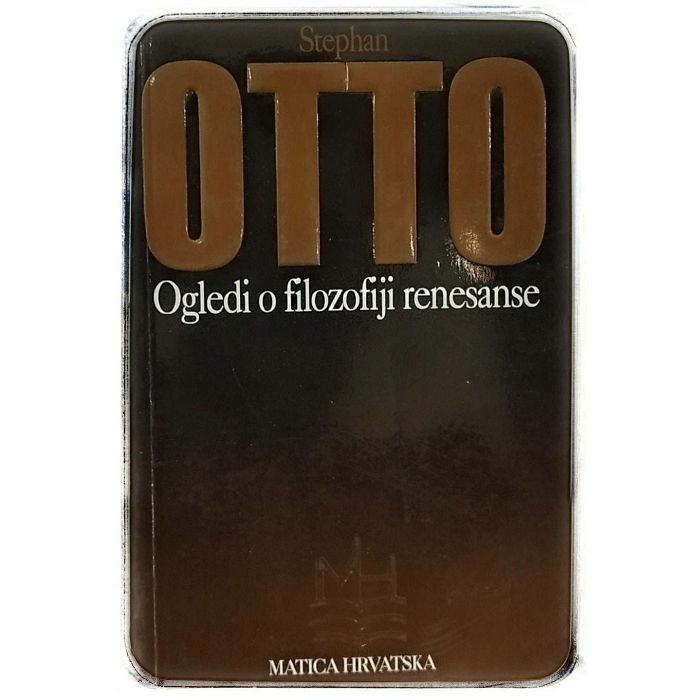 Ogledi o filozofiji renesanse Stephan Otto
