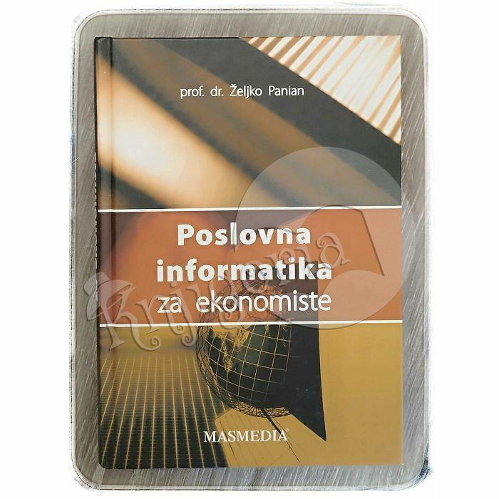 Poslovna informatika za ekonomiste Željko Panian