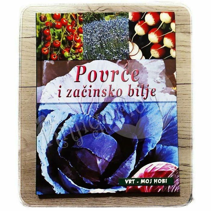 Vrt moj hobi: Povrće i začinsko bilje