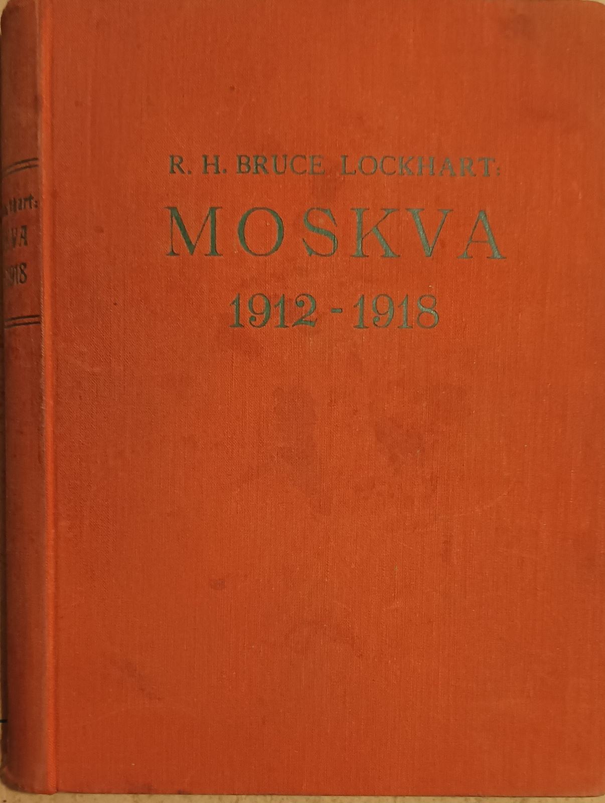 R. H. Bruce Lockhart - Moskva 1912.-1918.