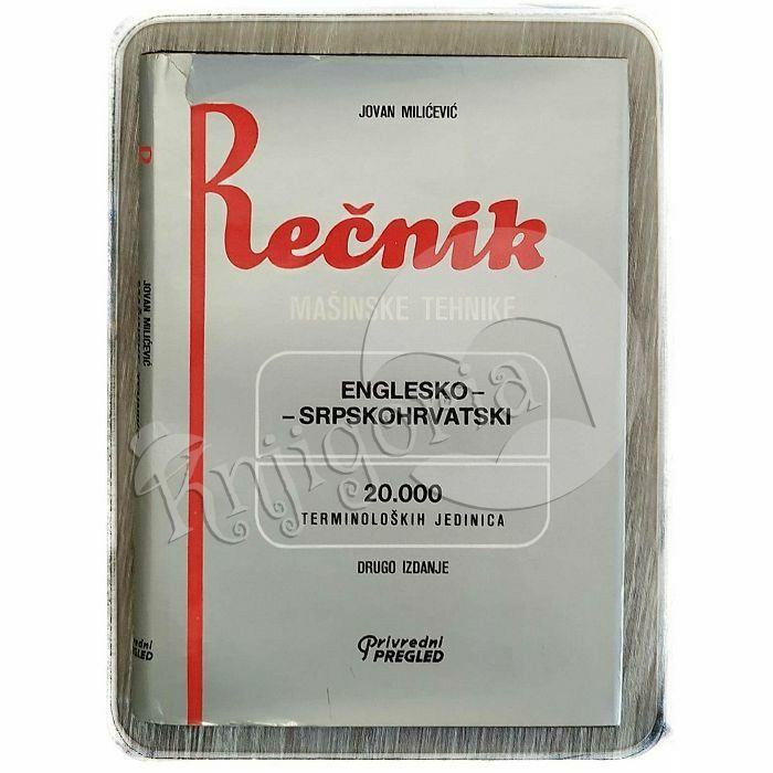 Rečnik mašinske tehnike englesko-srpski, srpsko-engleski Jovan Milic