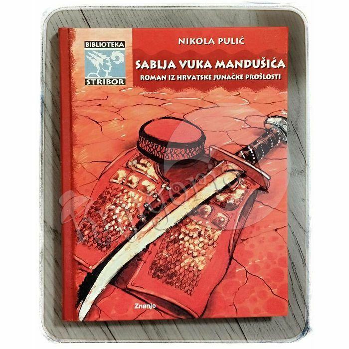 Sablja Vuka Mandušića Nikola Pulić