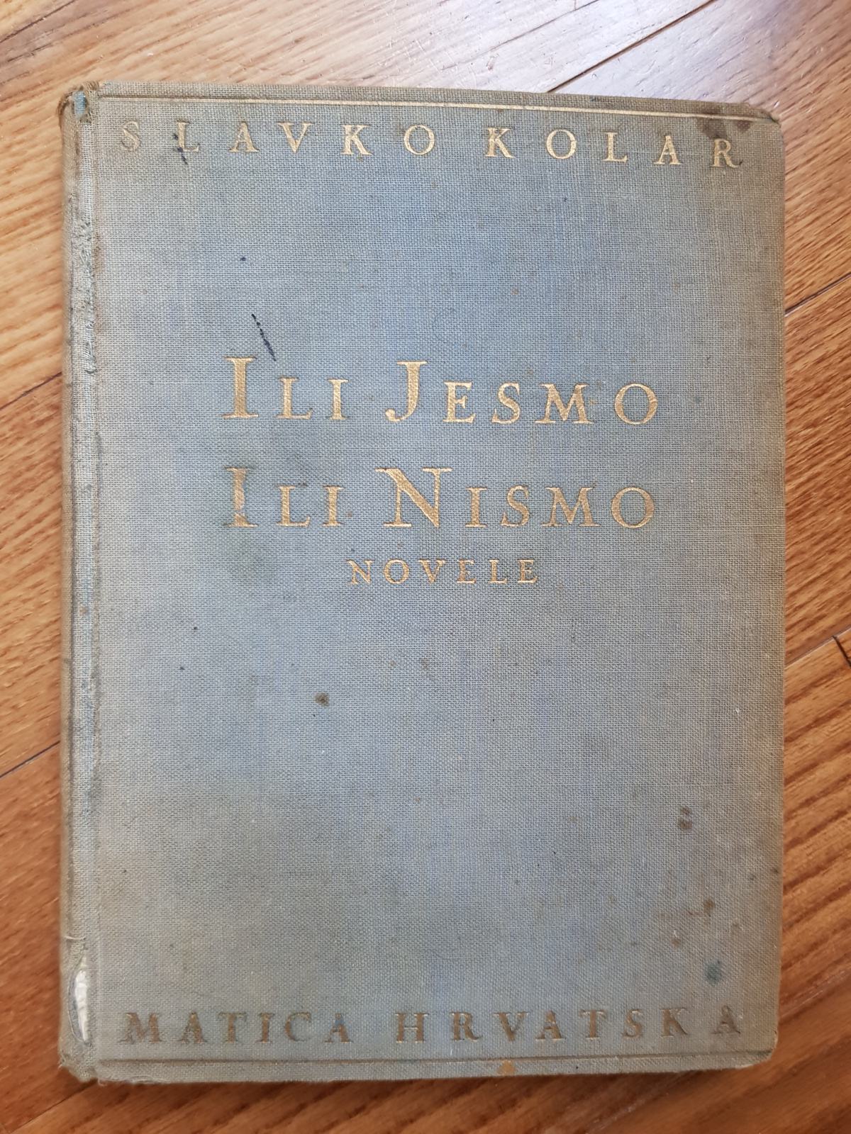 Slavko Kolar: Ili jesmo ili nismo ( prvo izdanje)