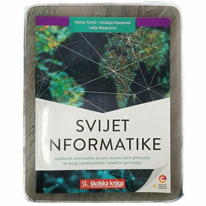 SVIJET INFORMATIKE: Udžbenik informatike za prvi razred opće gimnazije