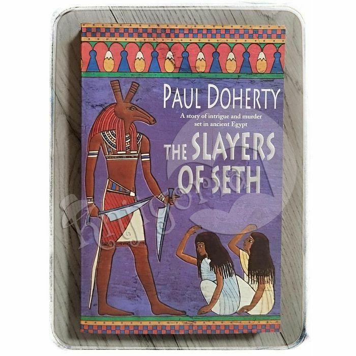 The Slayers of Seth Paul Doherty