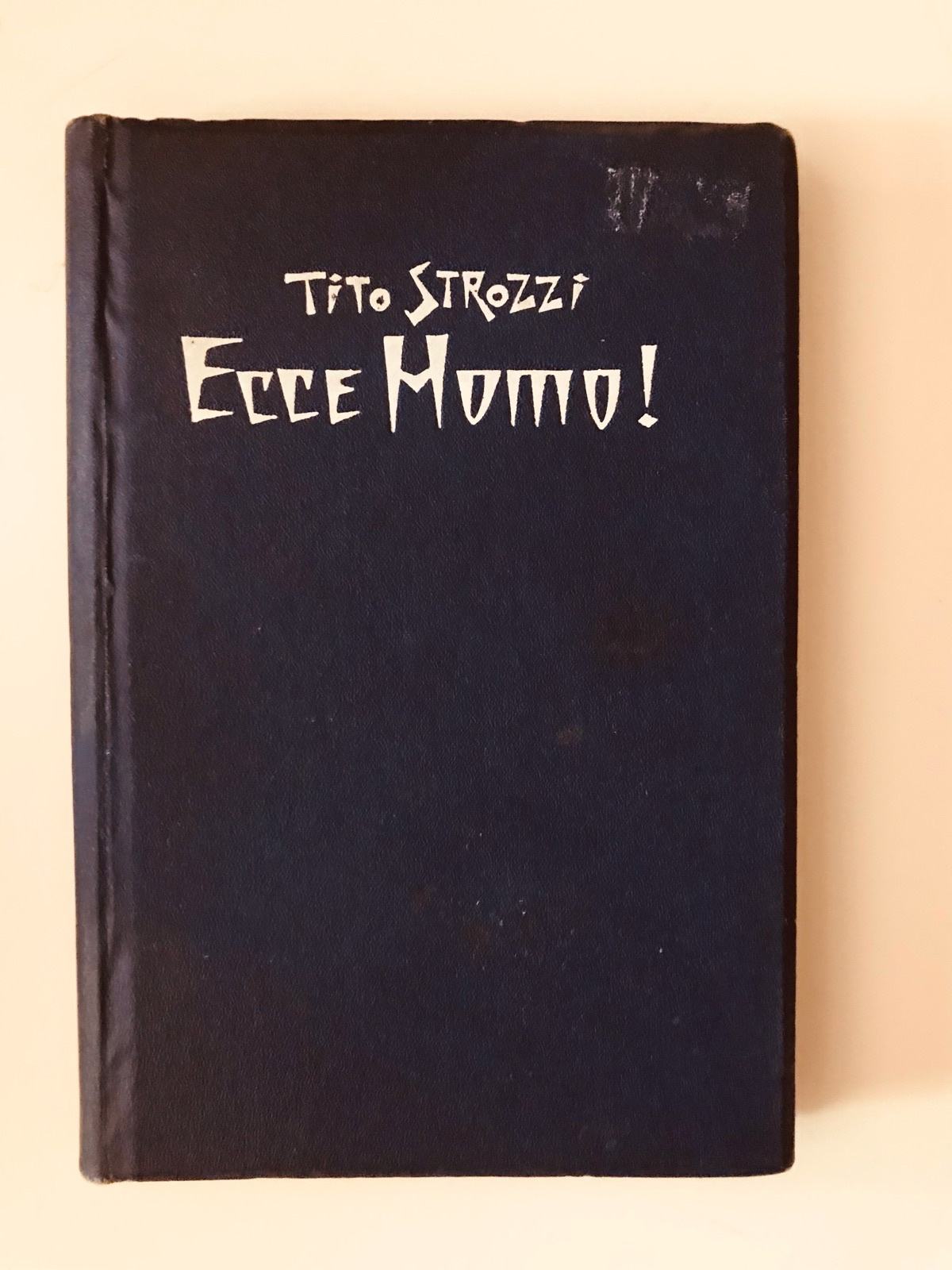 Tito Strozzi : Ecce Homo (potpisano 1.izdanje iz 1924.god.)