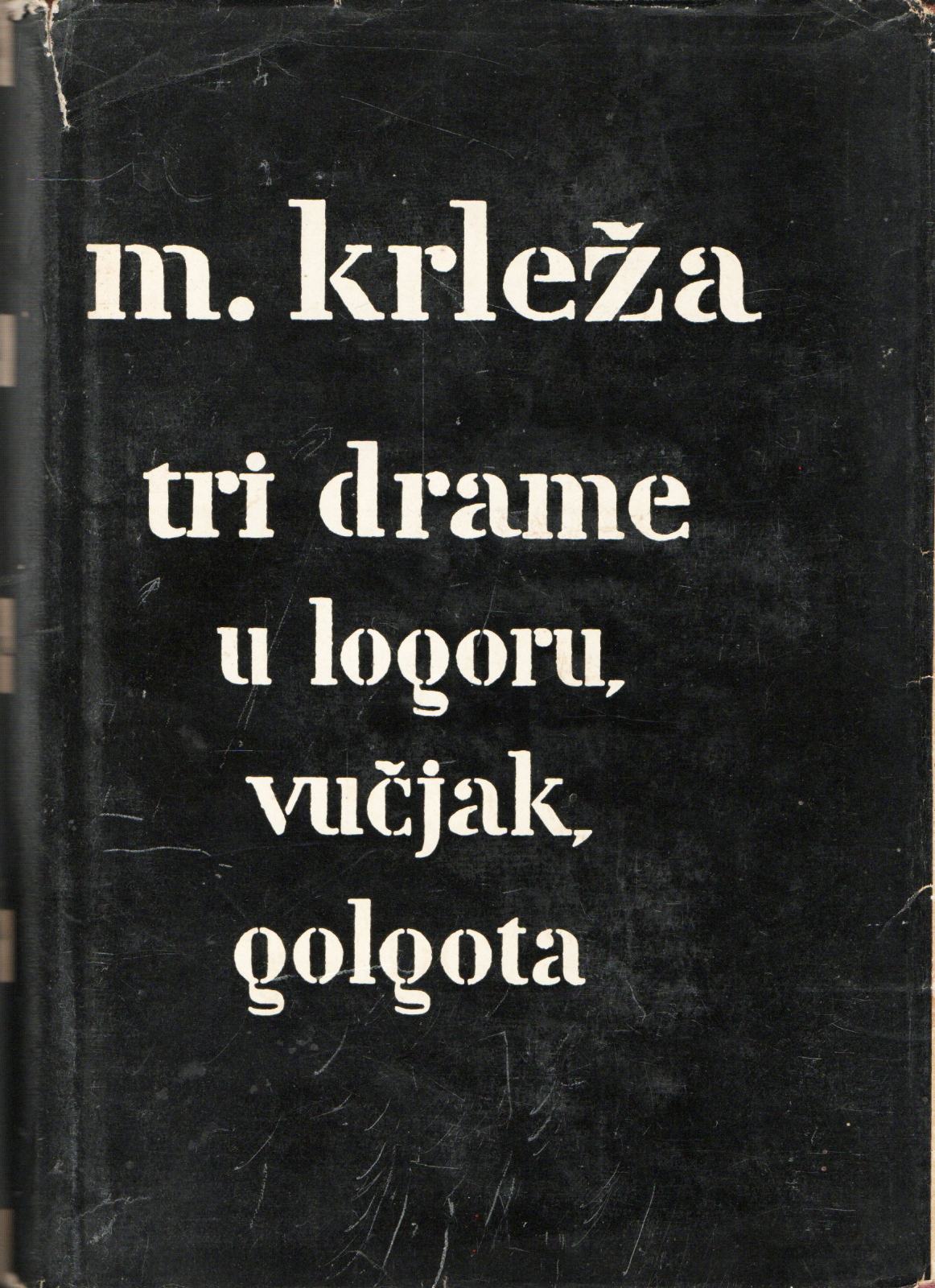 Tri drame : U logoru; Vučjak; Golgota