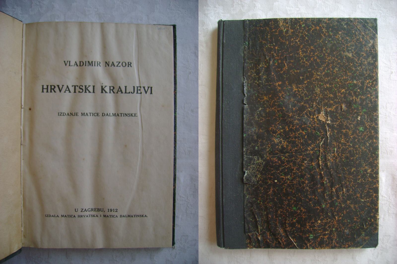 Vladimir Nazor - Hrvatski kraljevi; izdanje Matice dalmatinske - 1912.