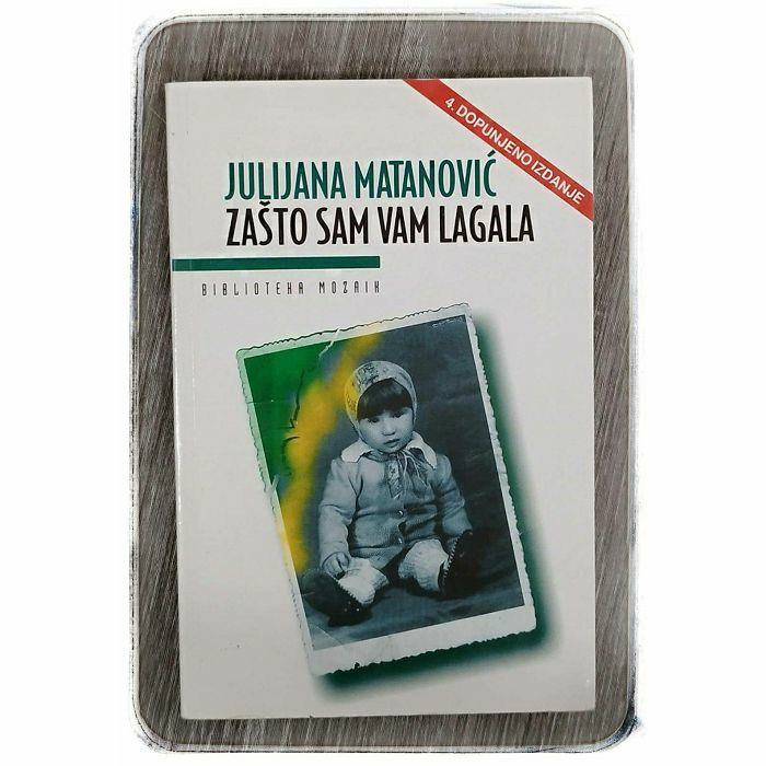 Zašto sam vam lagala Julijana Matanović