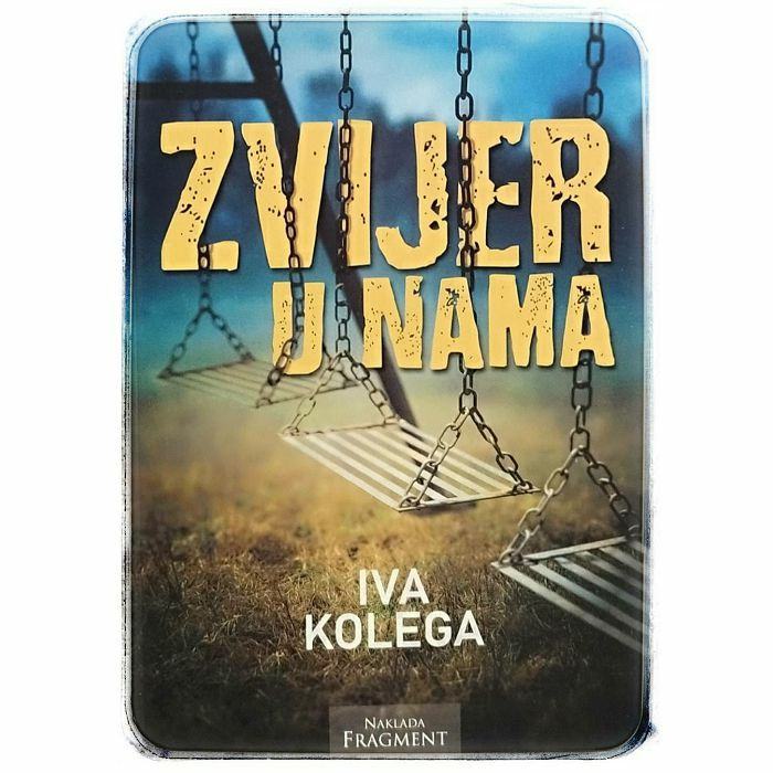 Zvijer u nama Iva Kolega