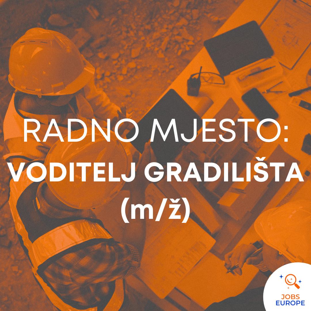 Voditelj gradilišta (m/ž)