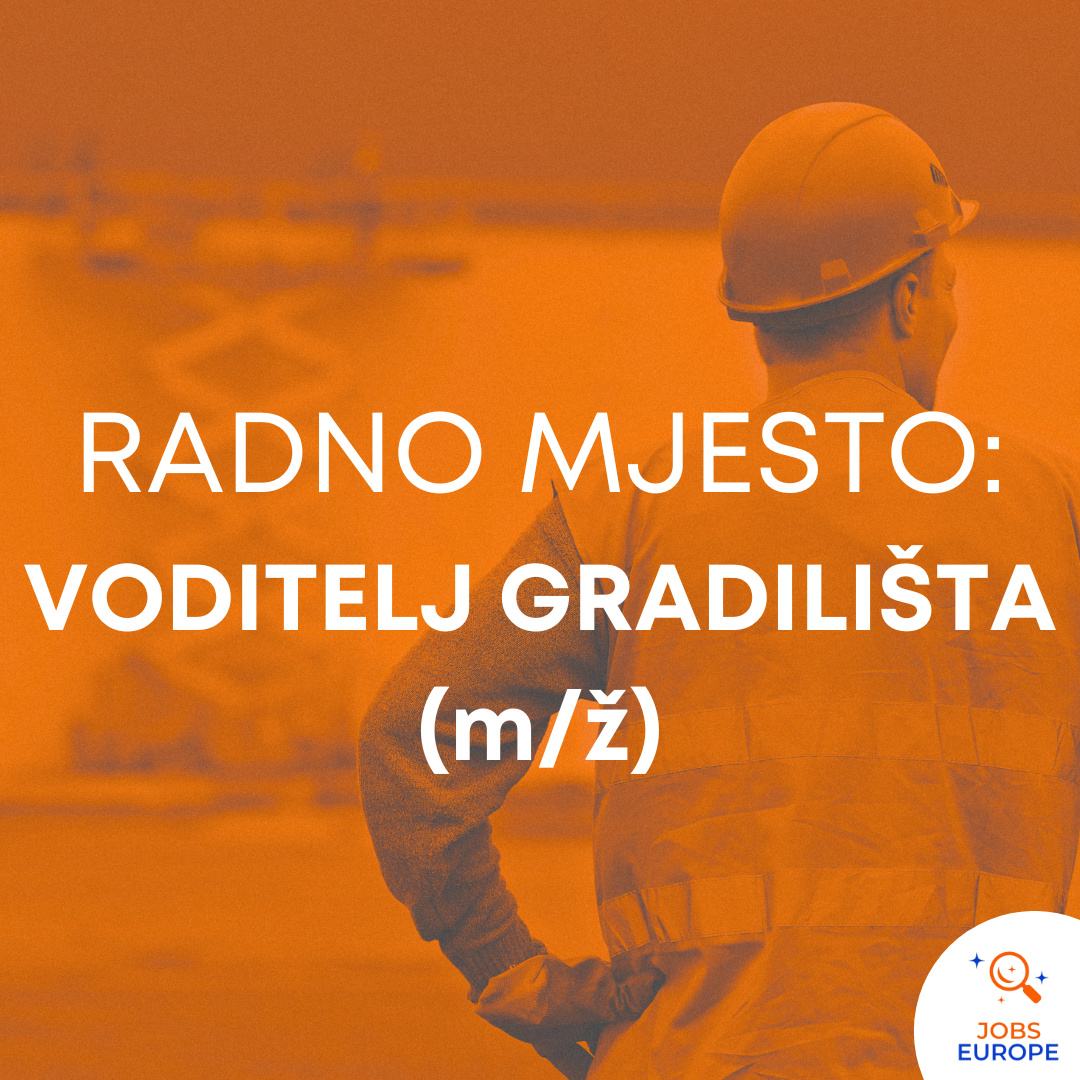 Voditelj gradilišta (m/ž)
