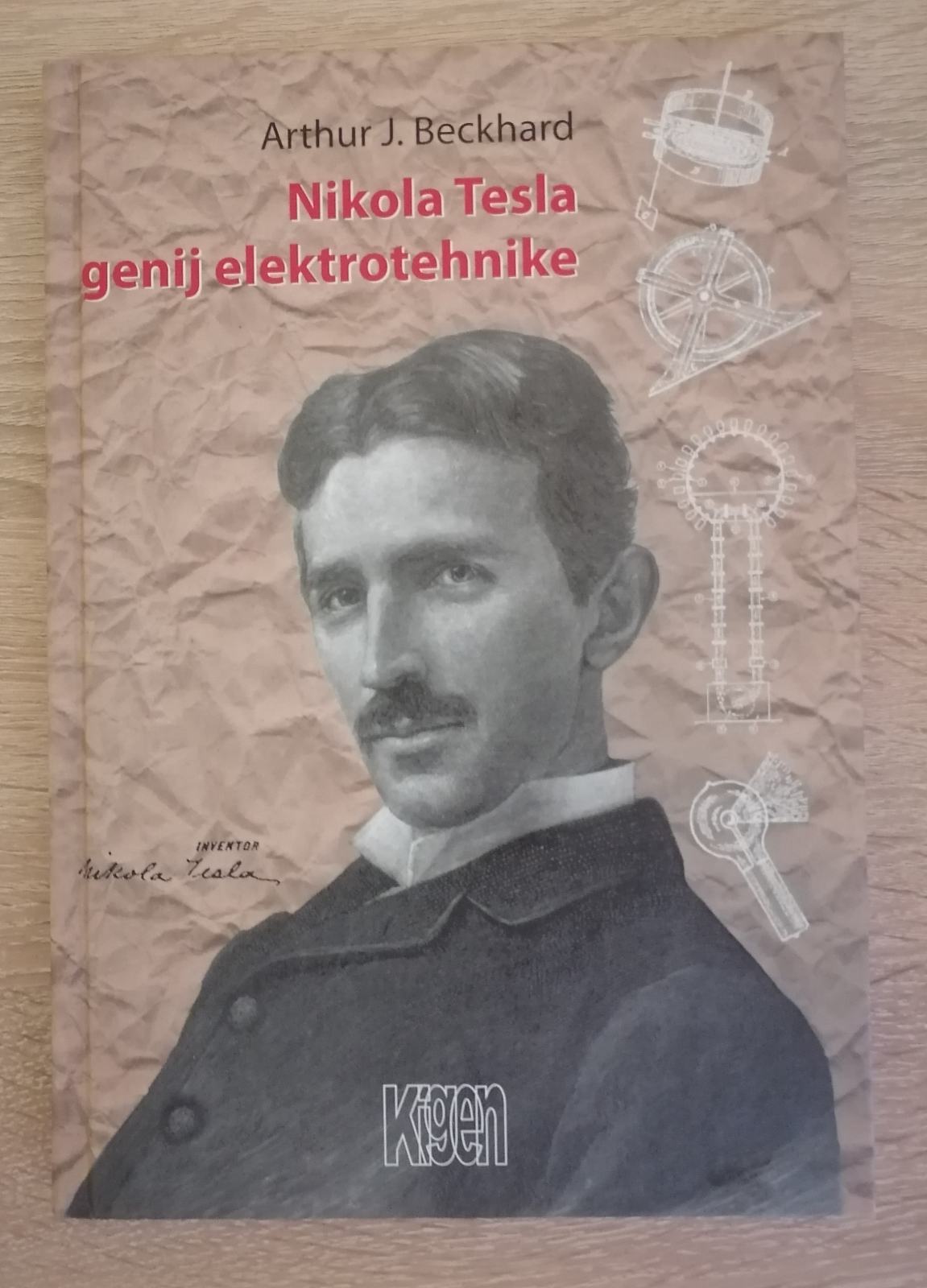 ARTHUR J. BECKHARD, Nikola Tesla genij elektrotehnike