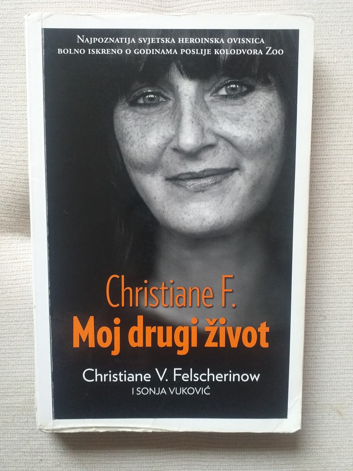 CHRISTIANE F. - MOJ DRUGI ŽIVOT - Christiane V. Felscherinow
