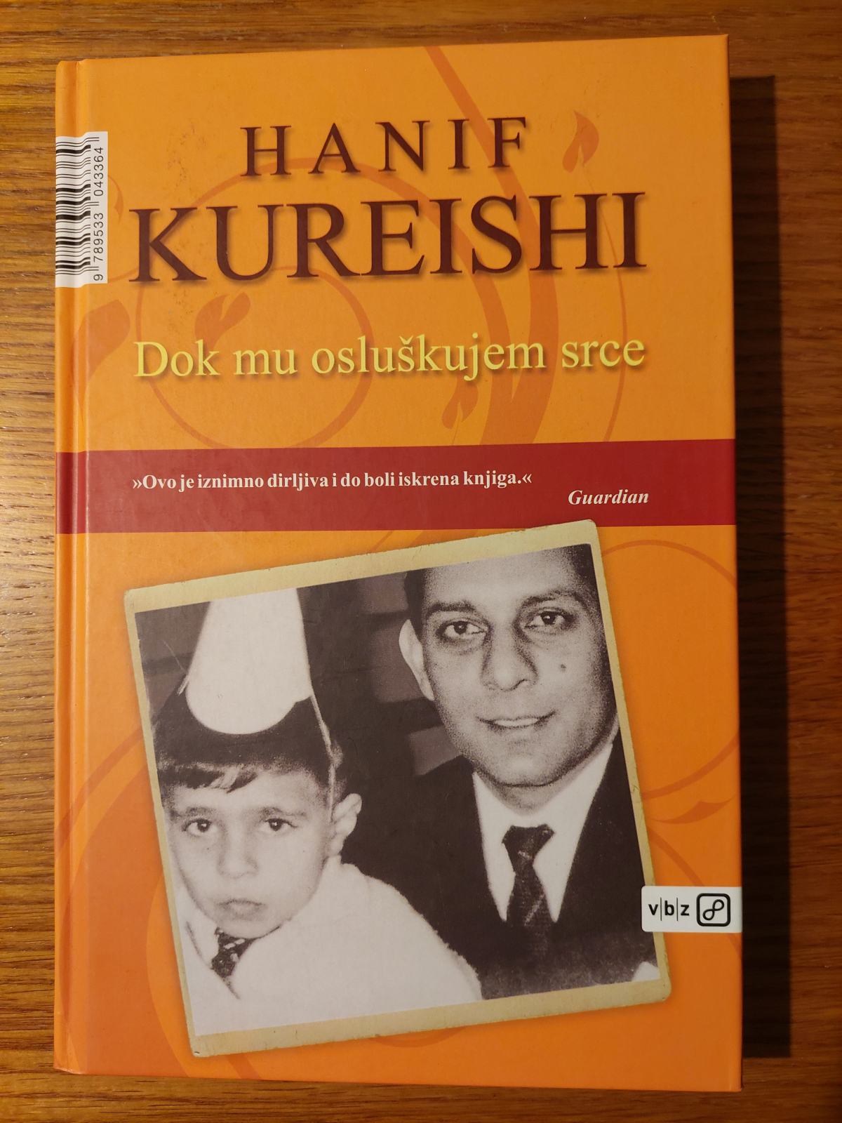 Dok mu osluškujem SRCE - Hanif KUREISHI / Prevela : Maja IVANKOVIĆ