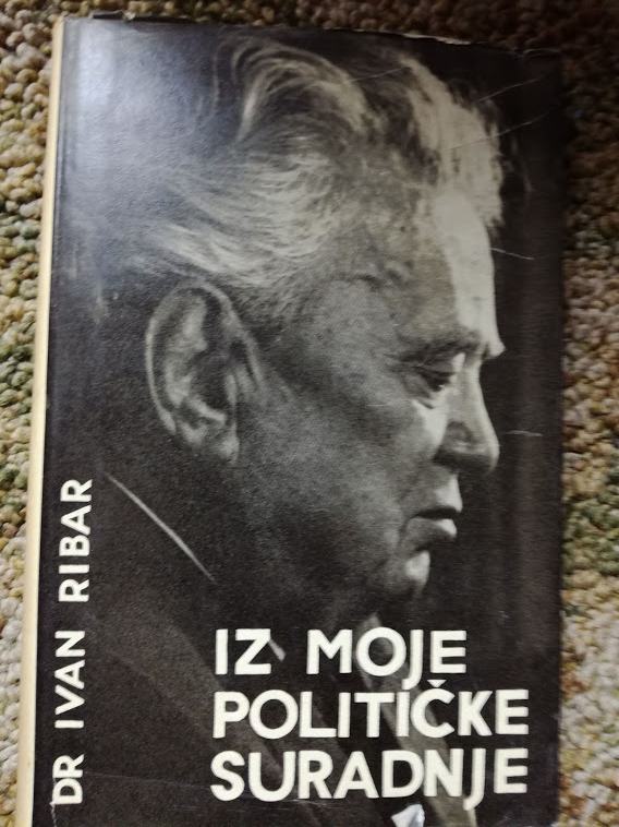 Dr. Ivan Ribar - Iz moje političke suradnje (1901-1963)