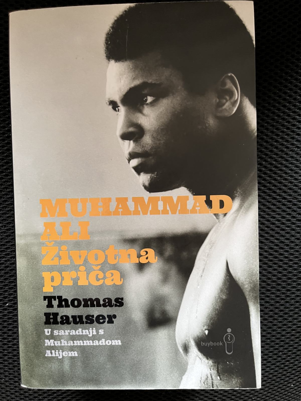 Hauser Thomas: Muhammad Ali - Zivotna priča