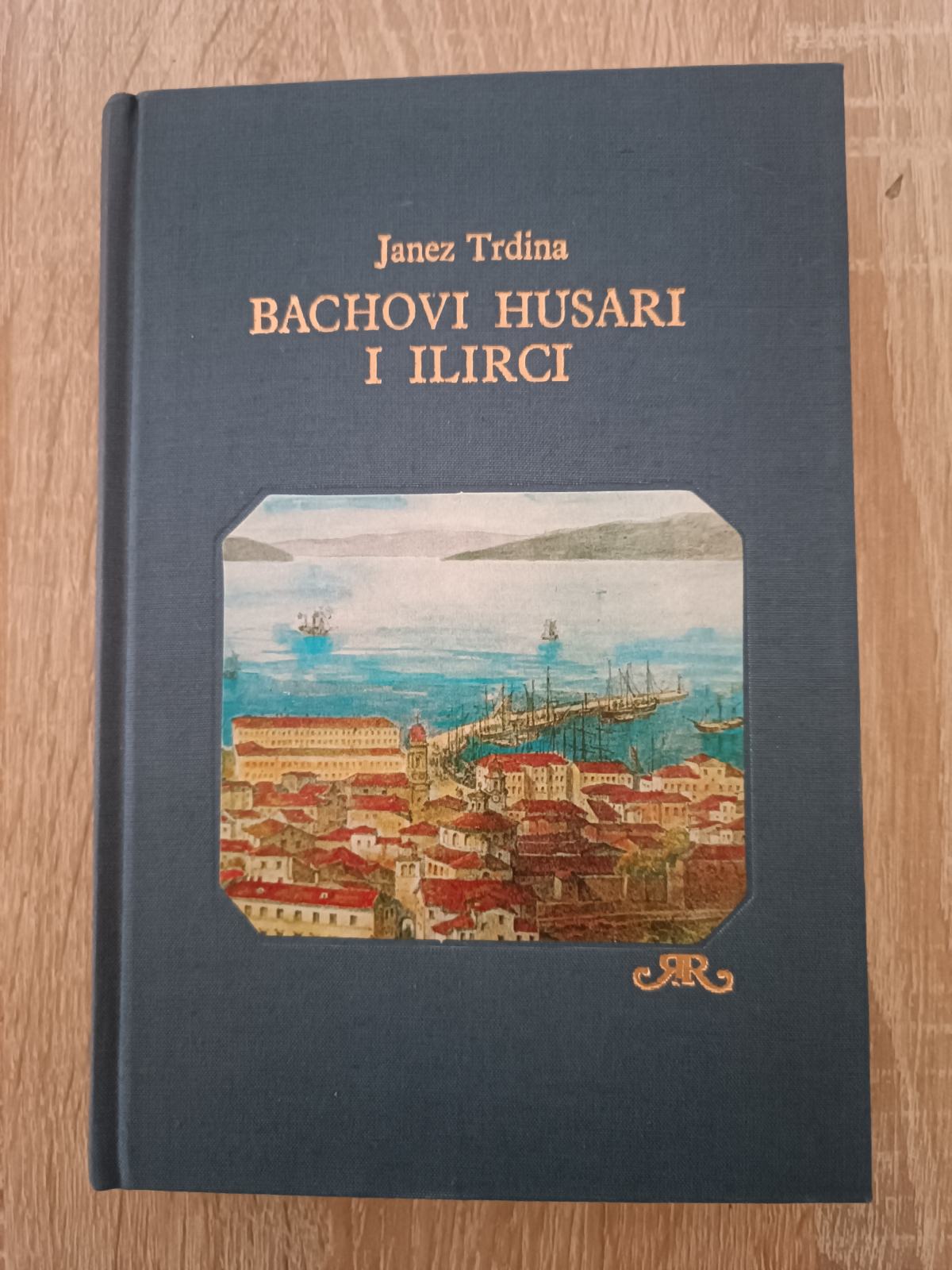 Janez Trdina : Bachovi husari i Ilirci